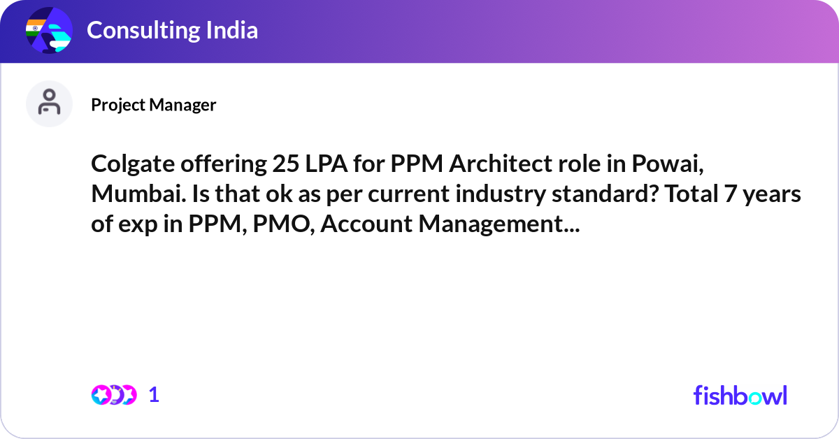 Colgate offering 25 LPA for PPM Architect role in ... | Fishbowl