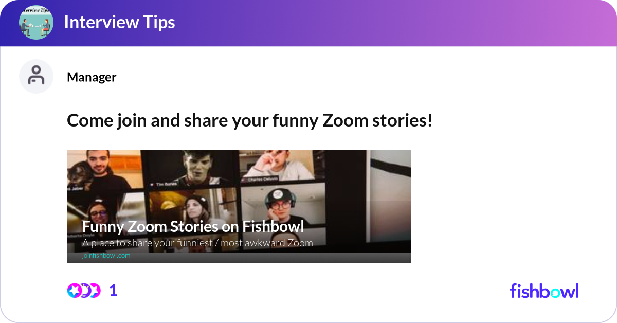 Come join and share your funny Zoom stories! | Fishbowl