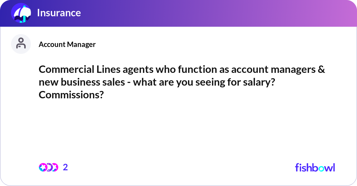 Commercial Lines agents who function as account ma... | Fishbowl
