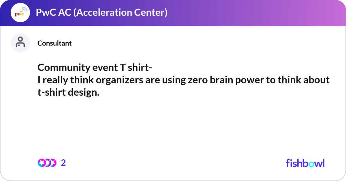 Community event T shirt- I really think organizers... | Fishbowl