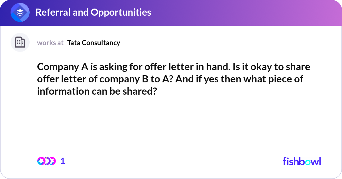 Company A is asking for offer letter in hand. Is i... | Fishbowl