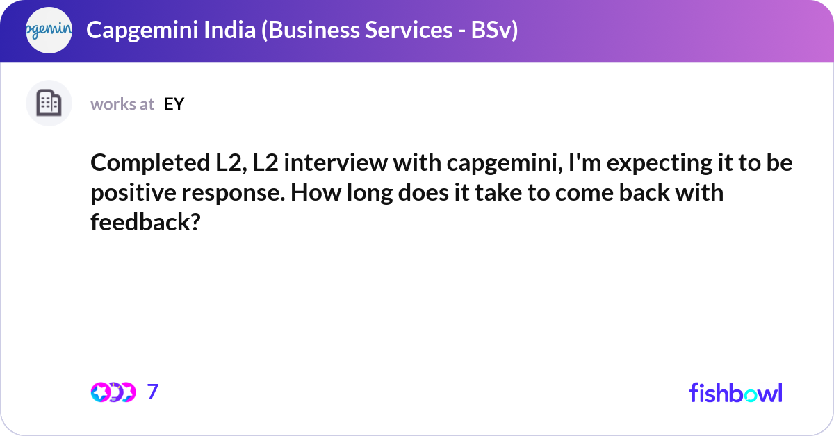 Completed L2, L2 interview with capgemini, I'm exp... | Fishbowl