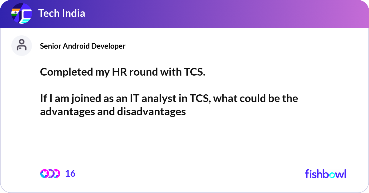 Completed my HR round with TCS. If I am joined a... | Fishbowl