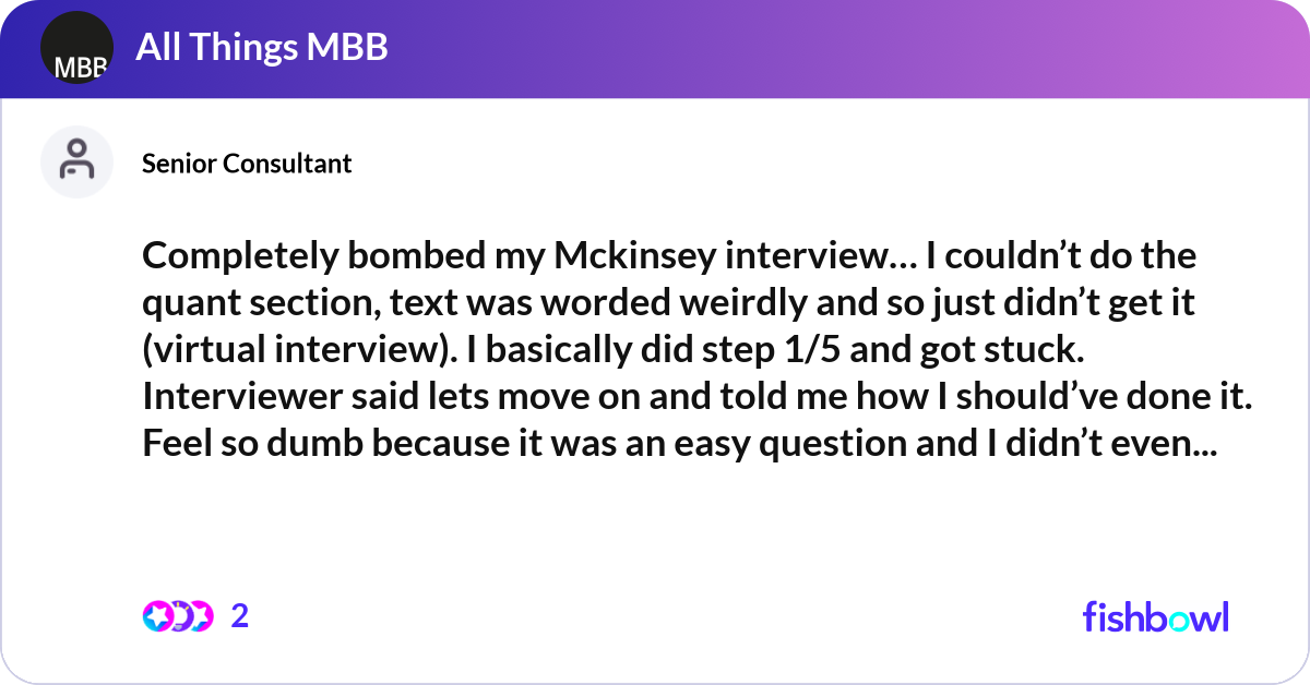 Completely bombed my Mckinsey interview… I couldn’... | Fishbowl