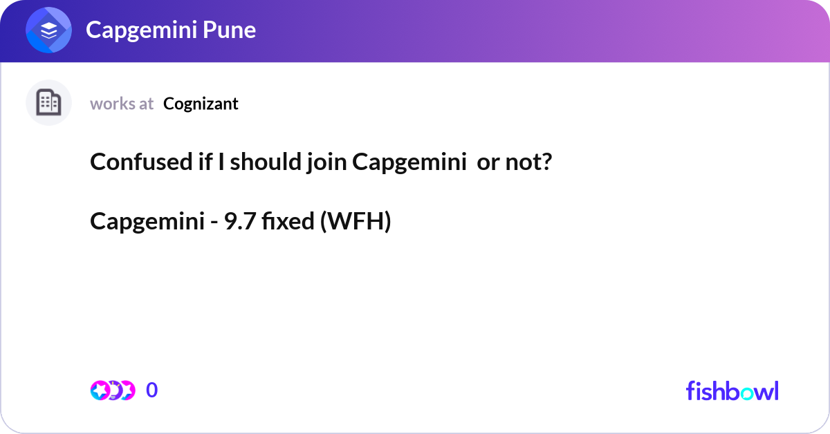 Confused if I should join Capgemini or not? Capg... | Fishbowl