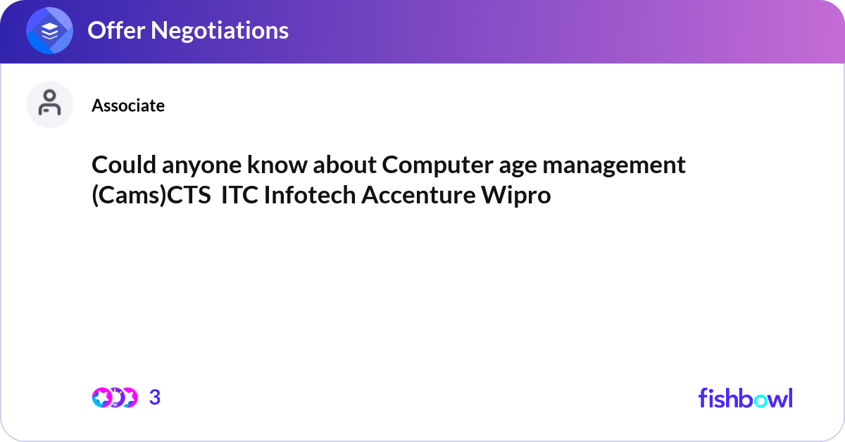 Could anyone know about Computer age management (C... | Fishbowl