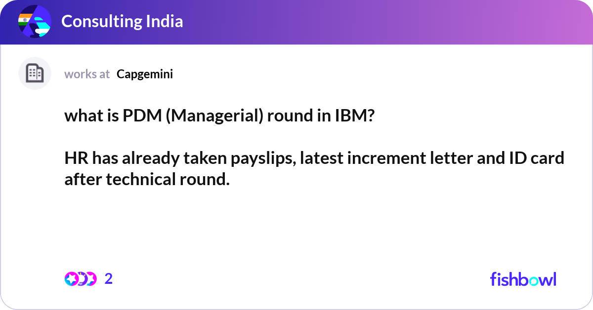 what is PDM (Managerial) round in IBM? HR has al... | Fishbowl