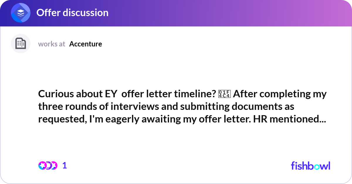 Curious about EY offer letter timeline? 📄 Afte... | Fishbowl