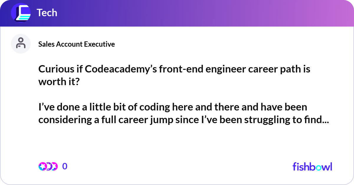 Curious if Codeacademy’s front-end engineer career... | Fishbowl