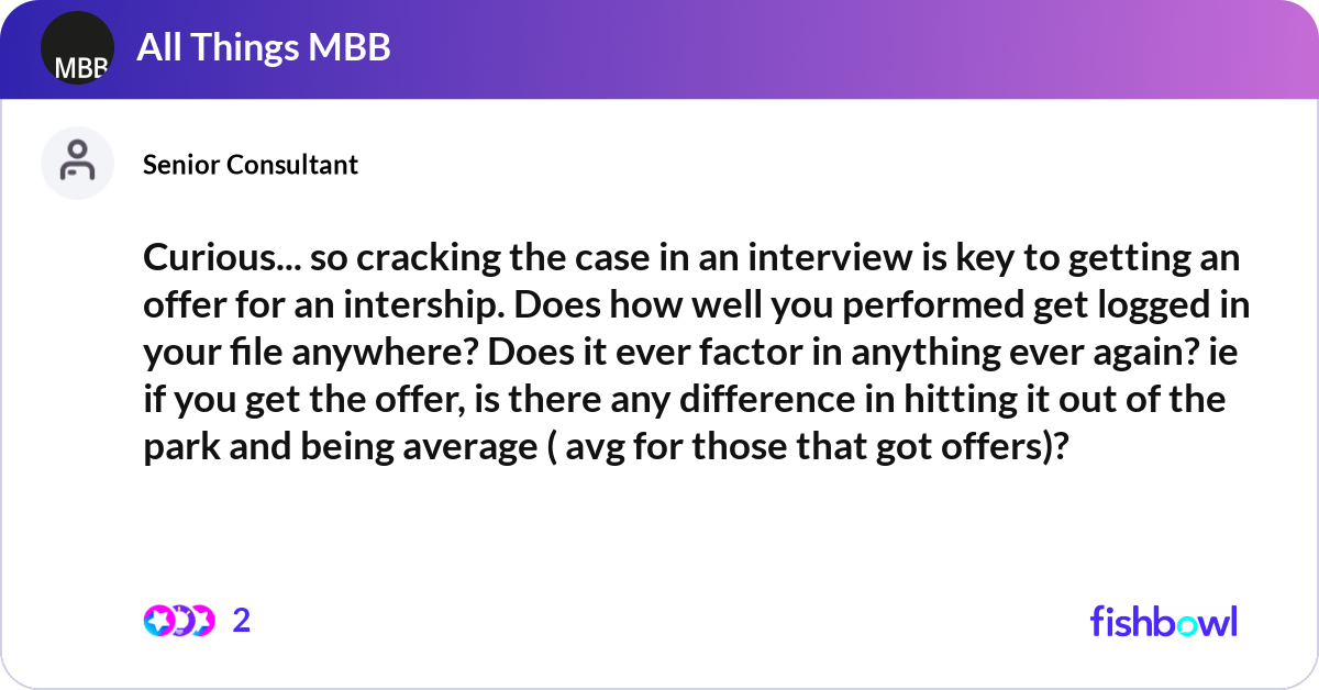 Curious... so cracking the case in an interview is... | Fishbowl