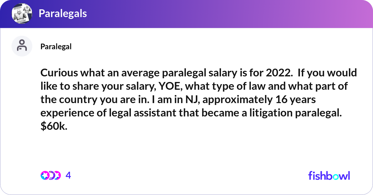 Curious what an average paralegal salary is for 20... | Fishbowl