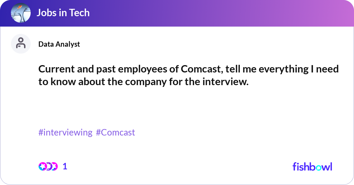 Current and past employees of Comcast, tell me eve... | Fishbowl