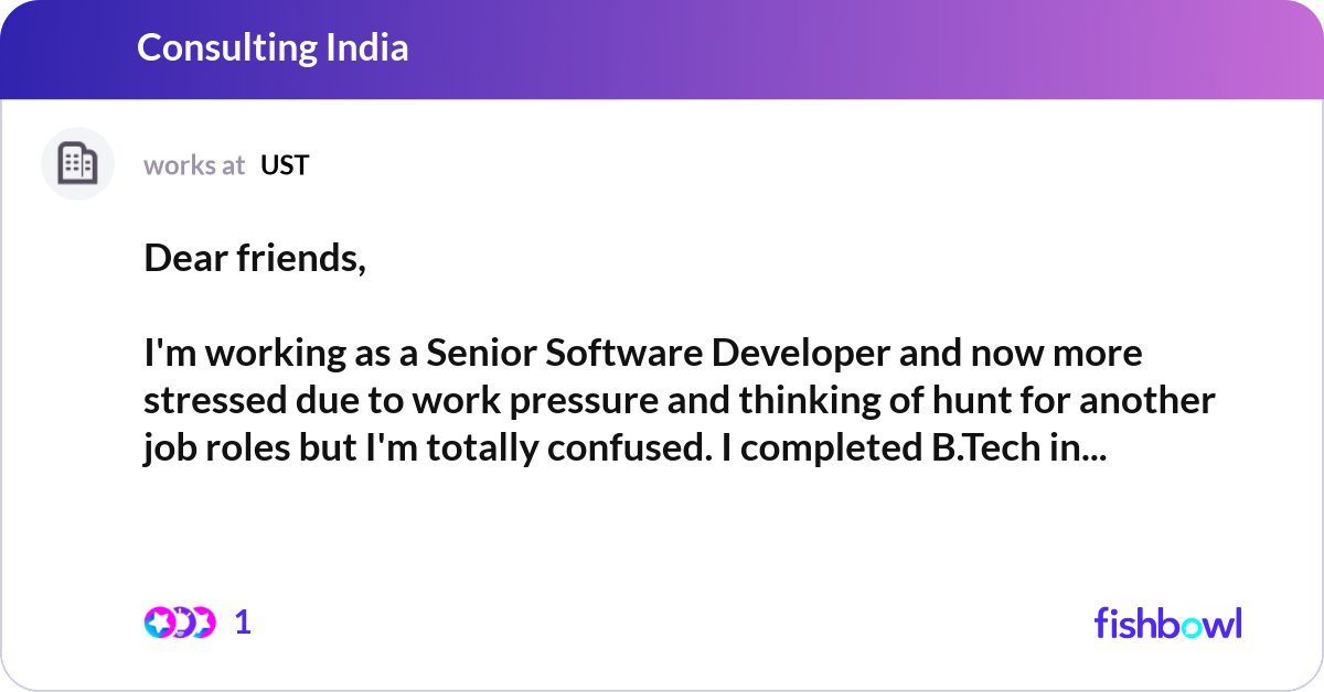 Dear friends, I'm working as a Senior Software De... | Fishbowl