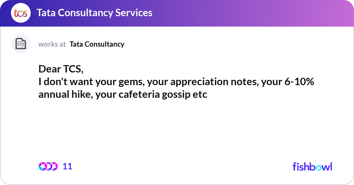 Dear TCS, I don't want your gems, your appreciatio... | Fishbowl