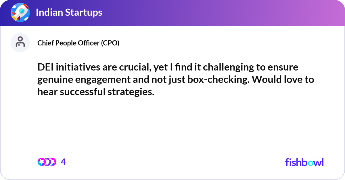 DEI initiatives are crucial, yet I find it challen... | Fishbowl