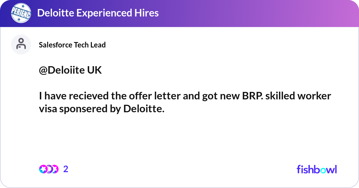 @Deloiite UK I have recieved the offer letter an... | Fishbowl