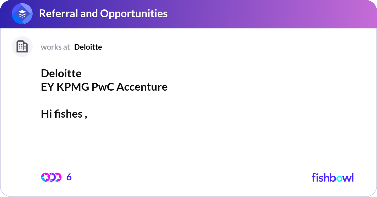 Deloitte EY KPMG PwC Accenture Hi fishes , Ca... | Fishbowl