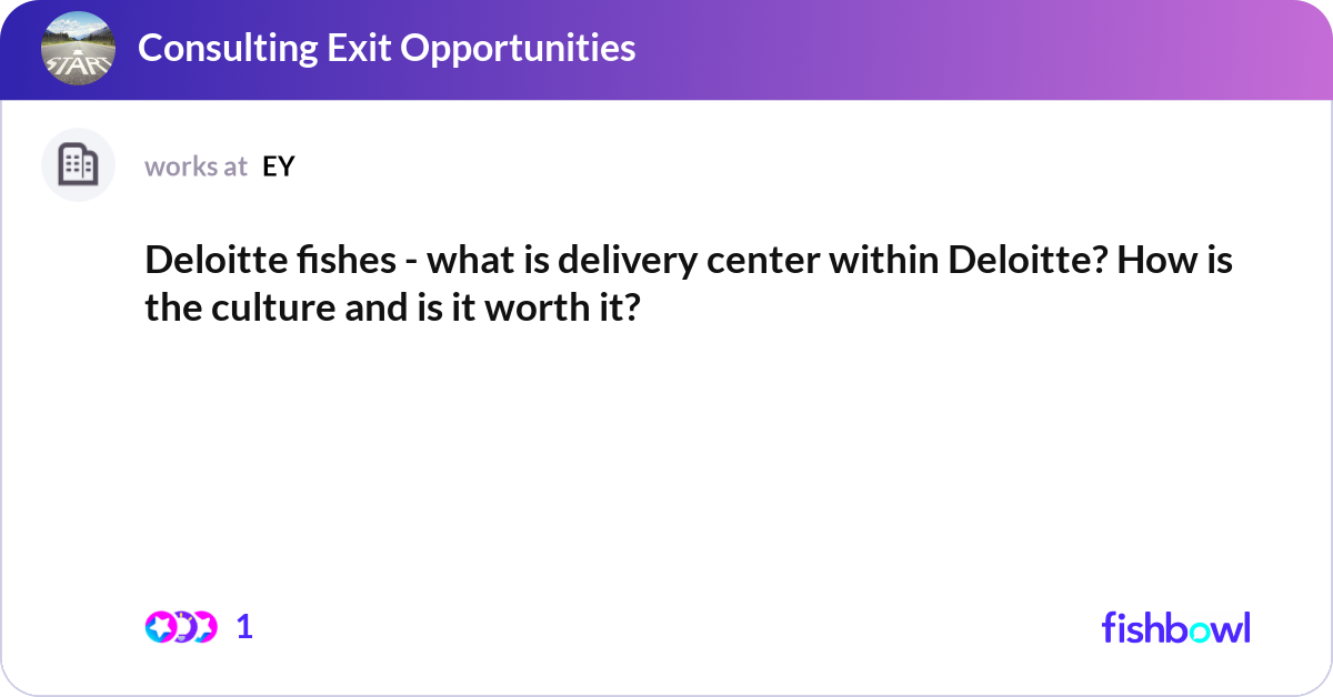 Deloitte fishes - what is delivery center within D... | Fishbowl