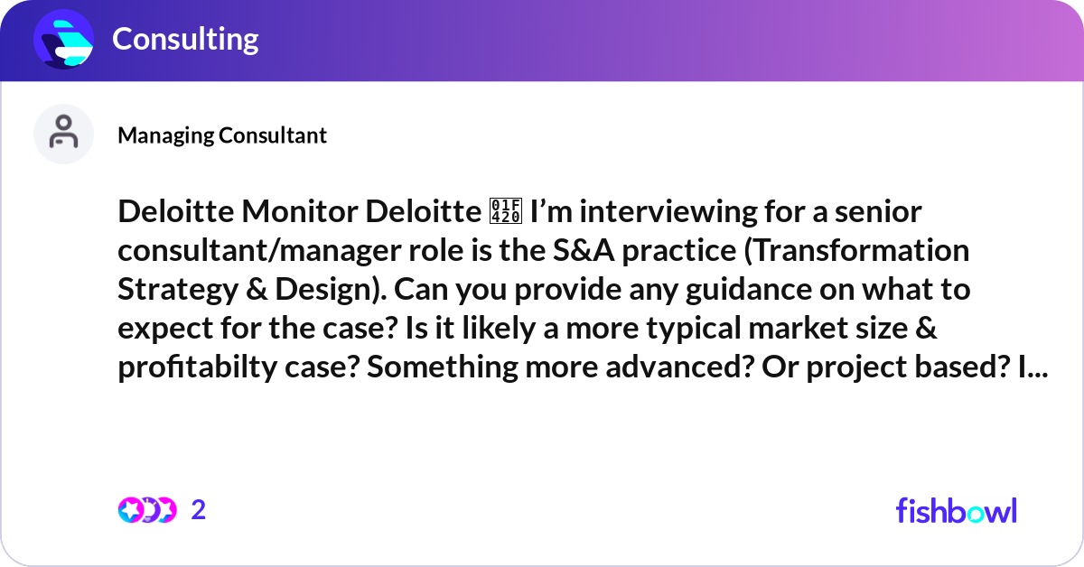 Deloitte Monitor Deloitte 🐠 I’m interviewing for ... | Fishbowl