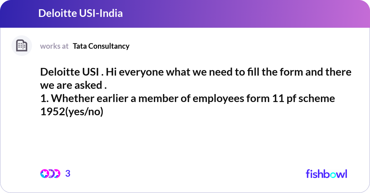 Deloitte USI . Hi everyone what we need to fill th... | Fishbowl