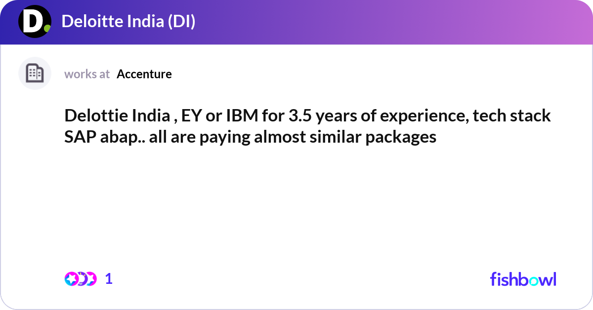 Delottie India , EY or IBM for 3.5 years of experi... | Fishbowl