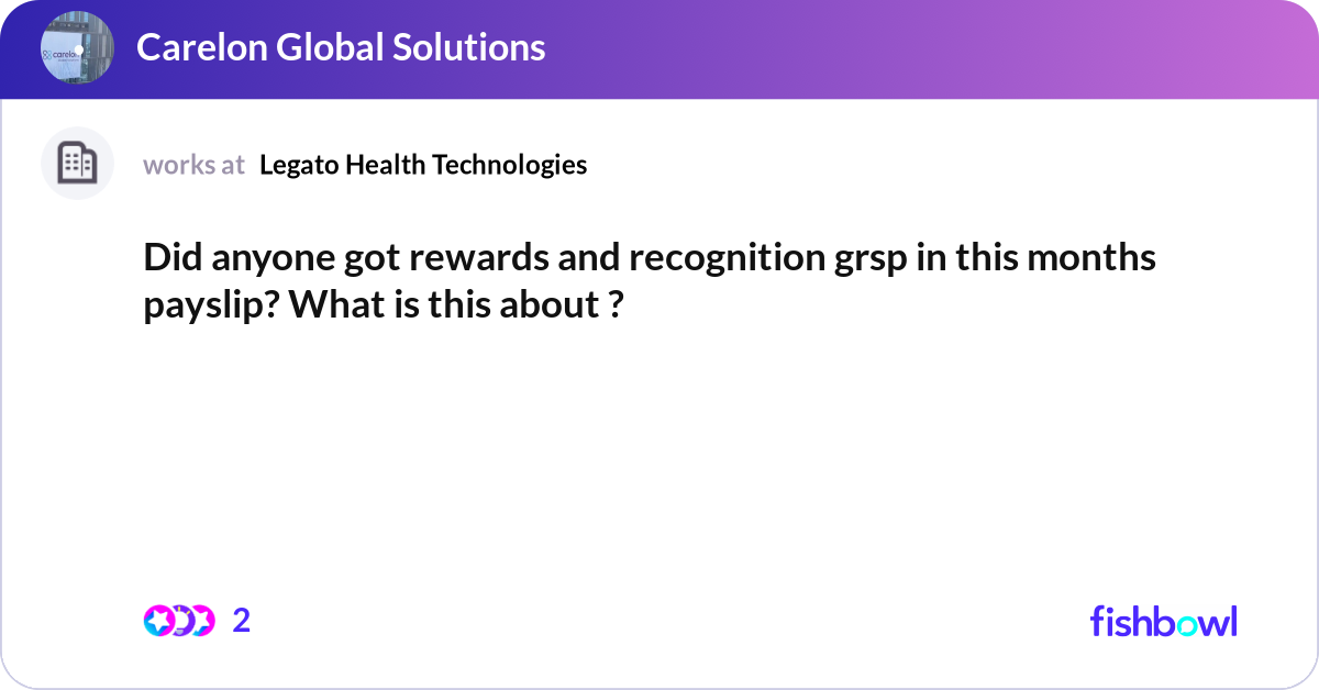 Did anyone got rewards and recognition grsp in thi... | Fishbowl