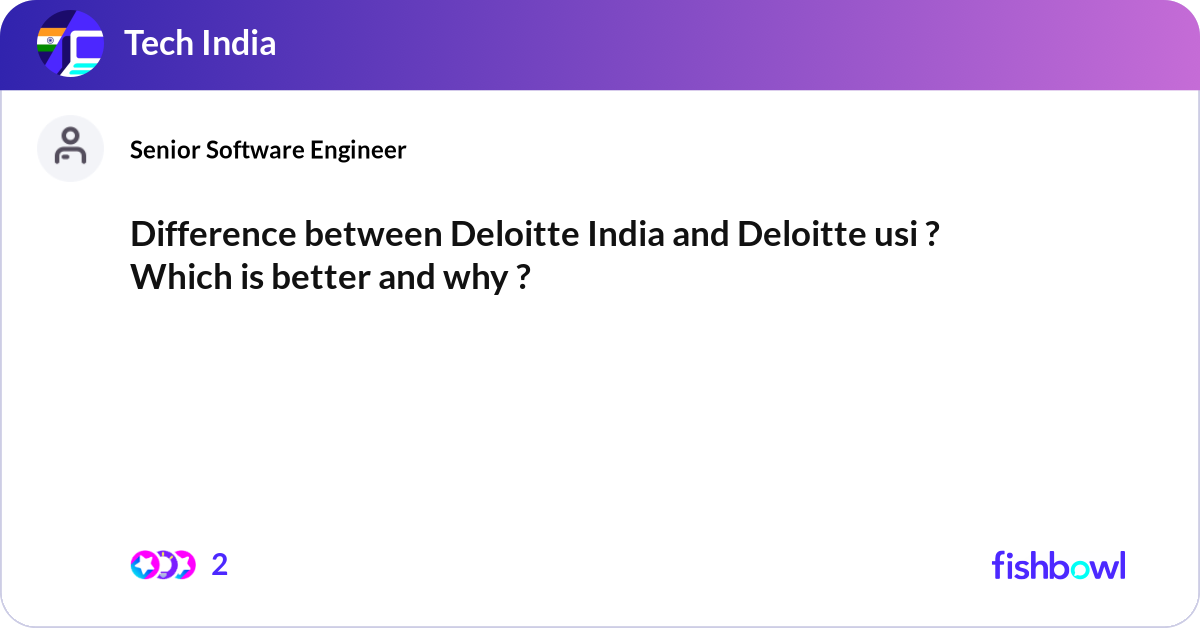 Difference between Deloitte India and Deloitte usi... | Fishbowl
