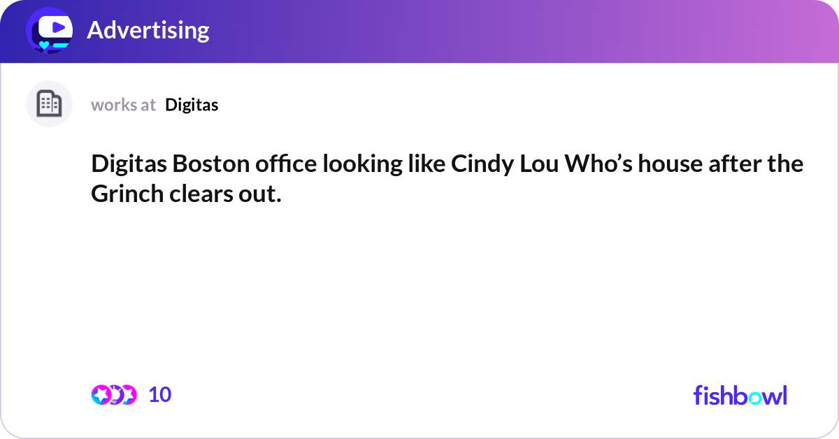 Digitas Boston office looking like Cindy Lou Who’s... | Fishbowl