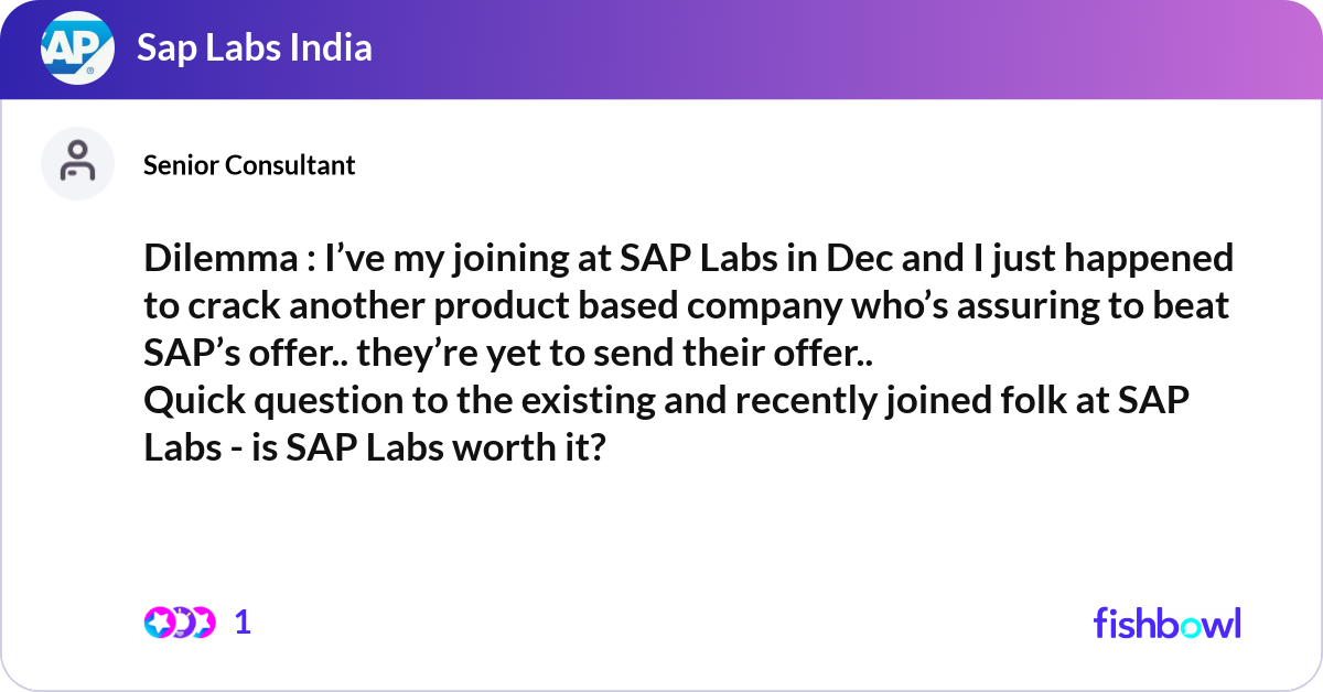Dilemma : I’ve my joining at SAP Labs in Dec and I... | Fishbowl