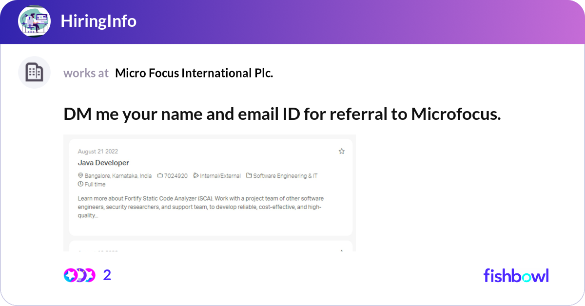 DM me your name and email ID for referral to Micro... | Fishbowl