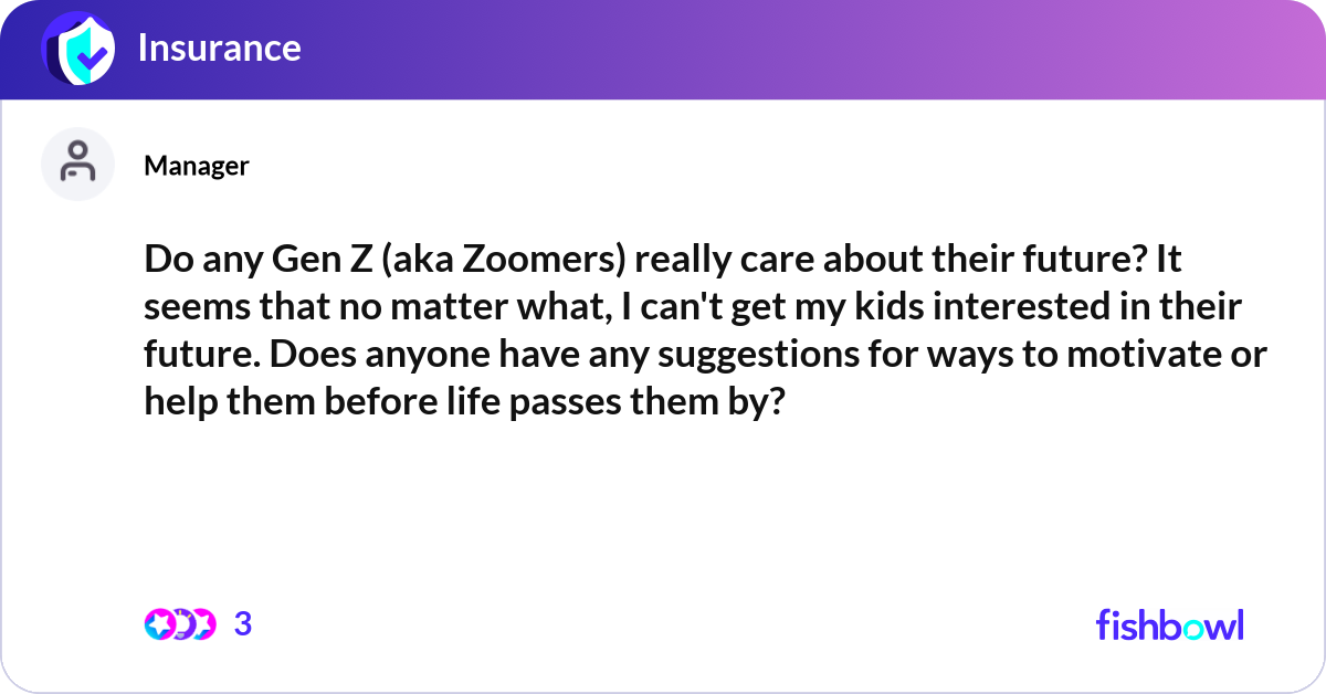 Do any Gen Z (aka Zoomers) really care about their... | Fishbowl