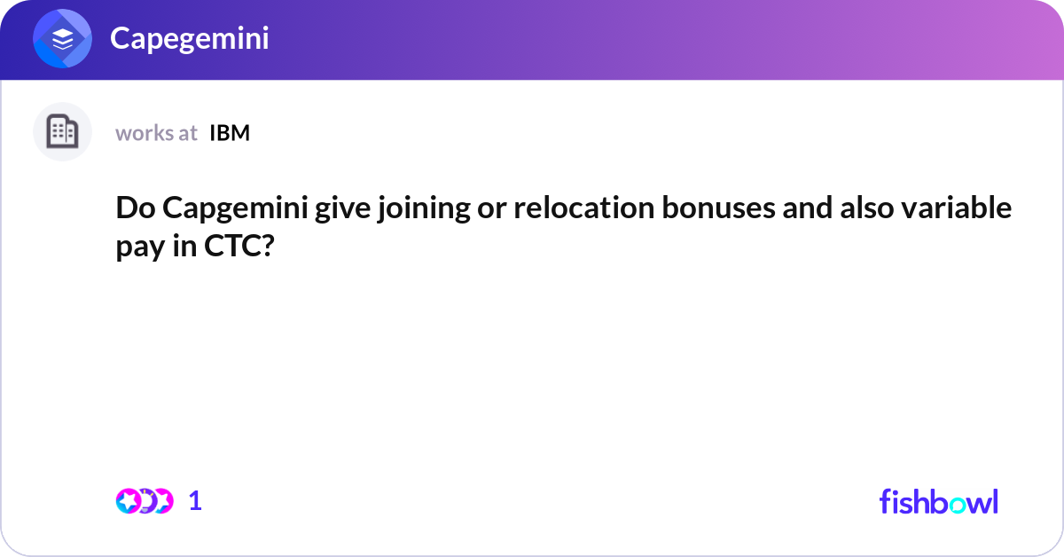 Do Capgemini give joining or relocation bonuses an... | Fishbowl