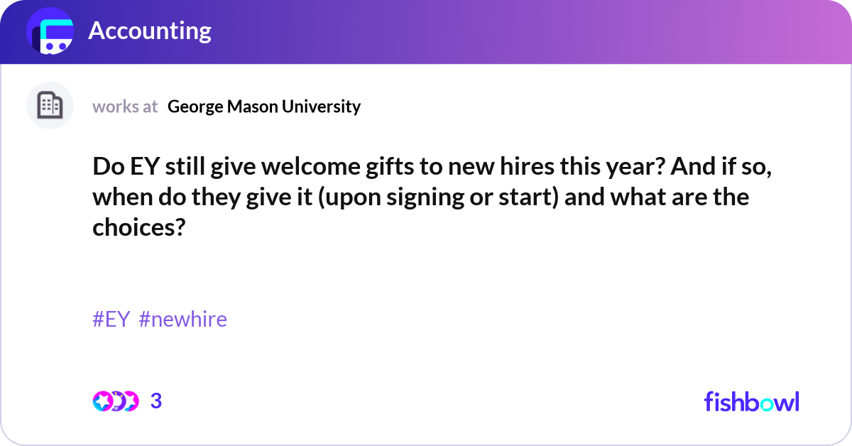 Do EY still give welcome gifts to new hires this y... | Fishbowl