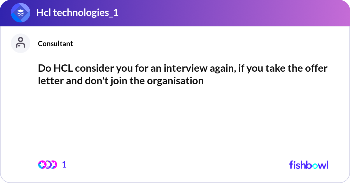 Do HCL consider you for an interview again, if you... | Fishbowl