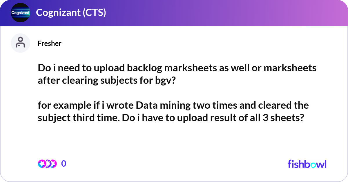 Do i need to upload backlog marksheets as well or ... | Fishbowl