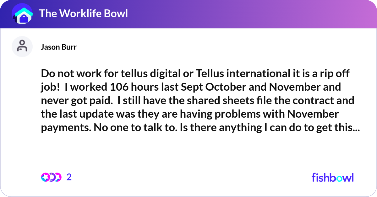 Do not work for tellus digital or Tellus internati... | Fishbowl