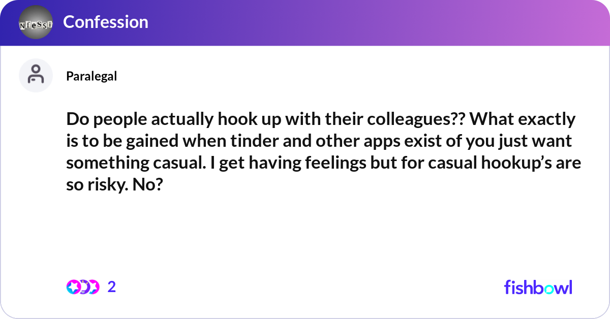 Do people actually hook up with their colleagues??... | Fishbowl