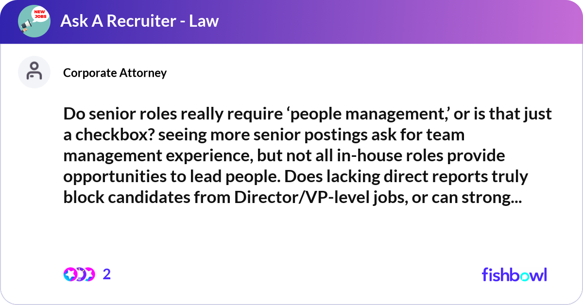 Do senior roles really require ‘people management,... | Fishbowl