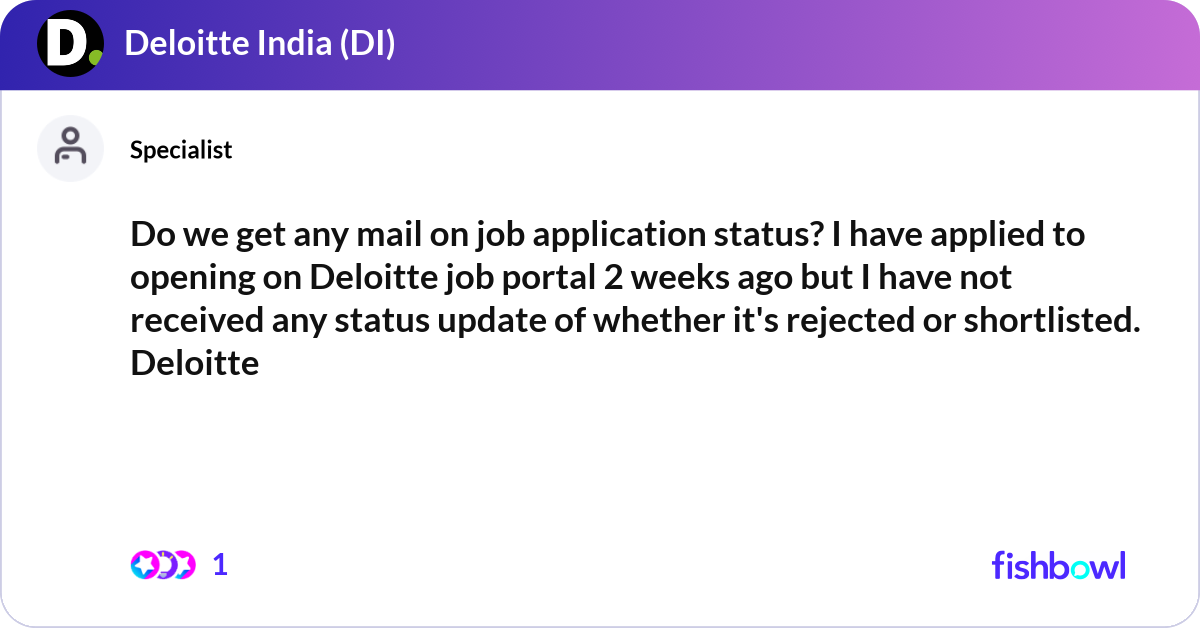 Do we get any mail on job application status? I ha... | Fishbowl