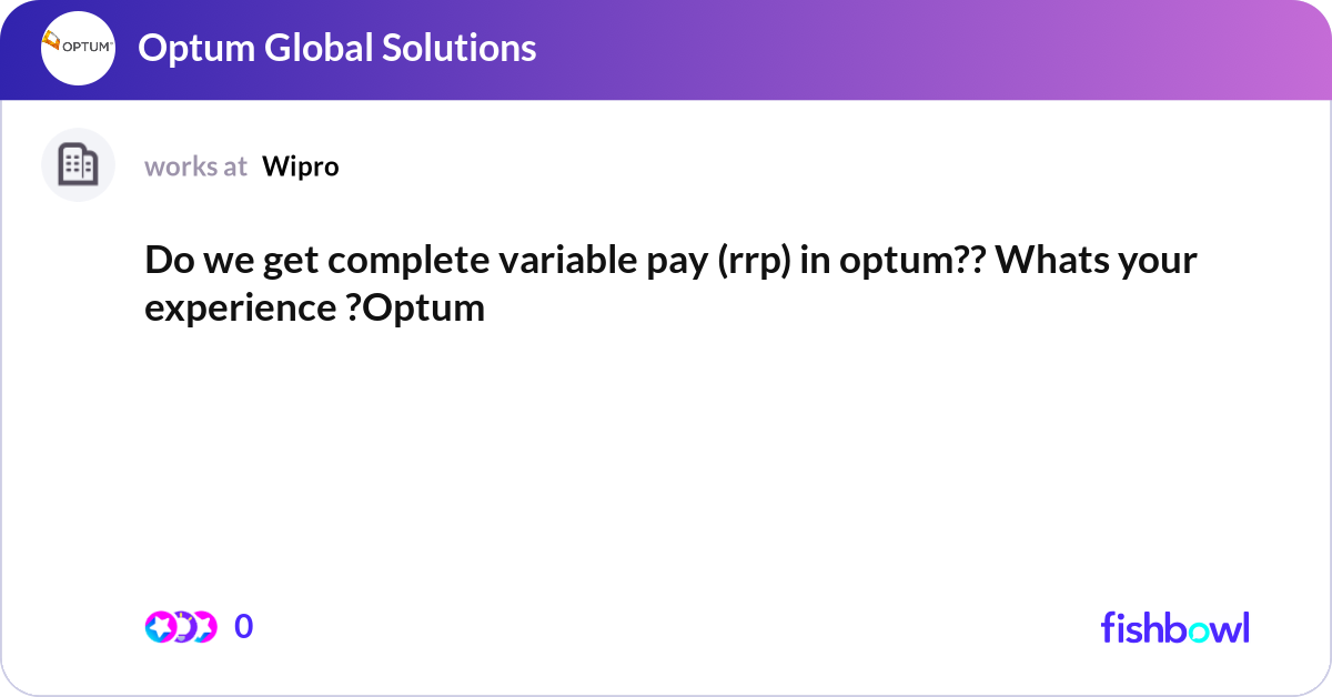 Do we get complete variable pay (rrp) in optum?? W... | Fishbowl