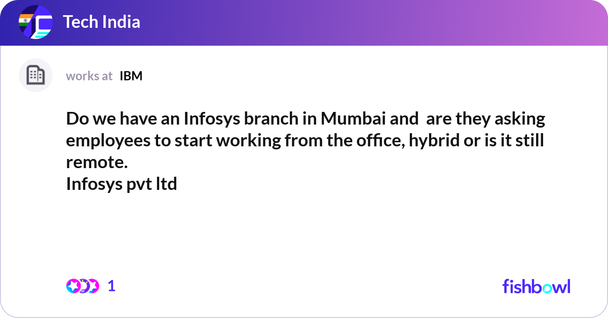 Do we have an Infosys branch in Mumbai and are th... | Fishbowl