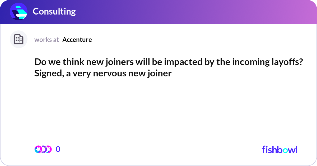 Do we think new joiners will be impacted by the in... | Fishbowl