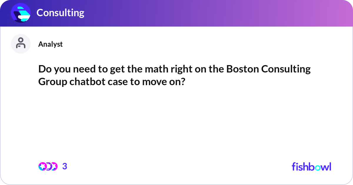 Do you need to get the math right on the Boston Co... | Fishbowl
