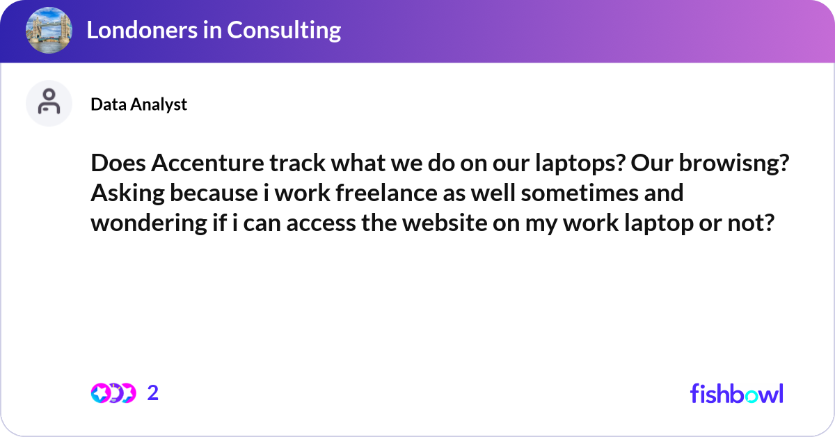 Does Accenture track what we do on our laptops? Ou... | Fishbowl