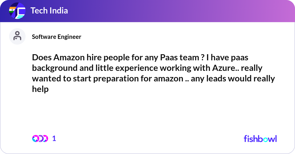 Does Amazon hire people for any Paas team ? I have... | Fishbowl