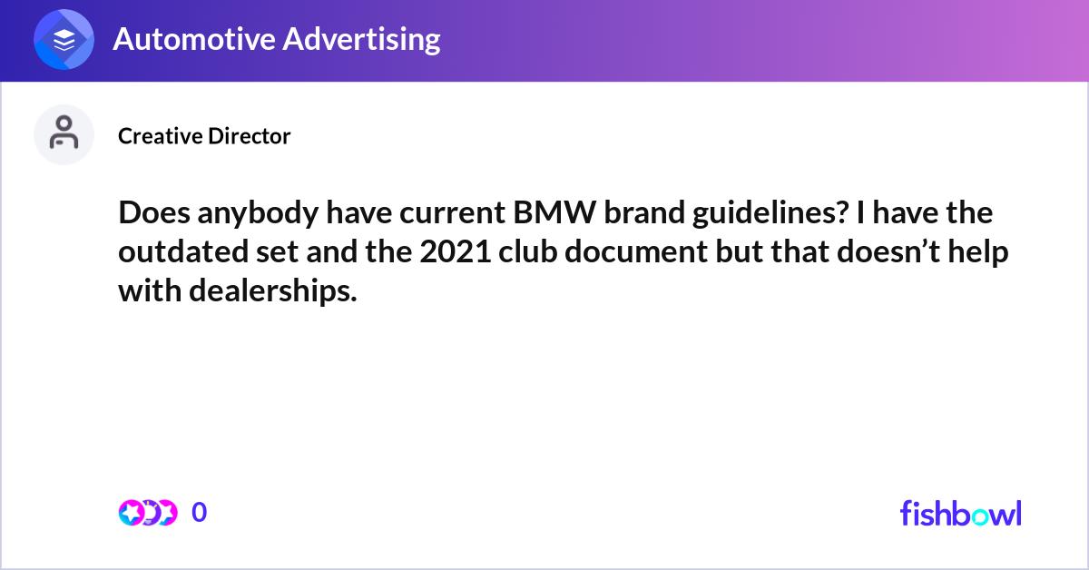 Does anybody have current BMW brand guidelines? I ... | Fishbowl