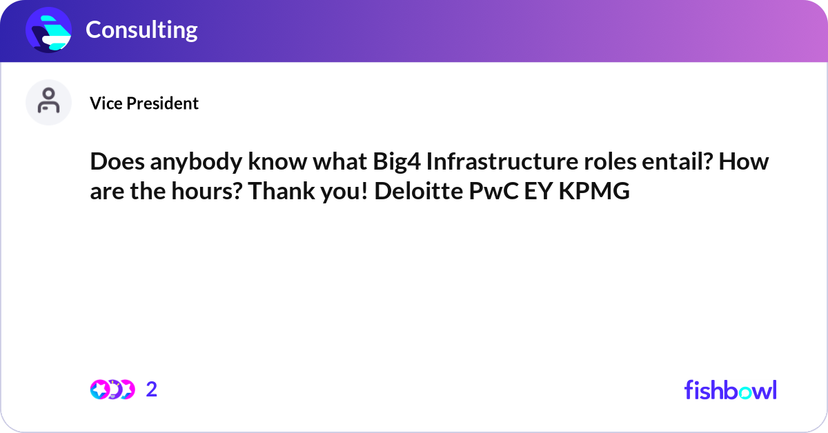 Does anybody know what Big4 Infrastructure roles e... | Fishbowl