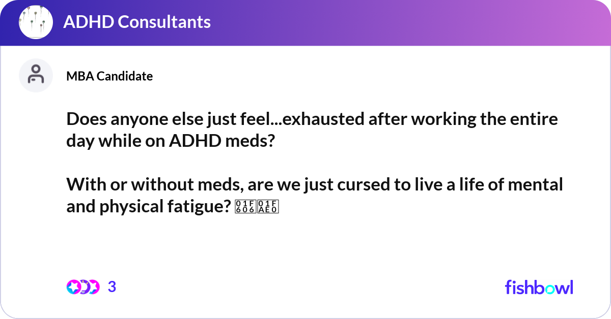 Does anyone else just feel...exhausted after worki... | Fishbowl