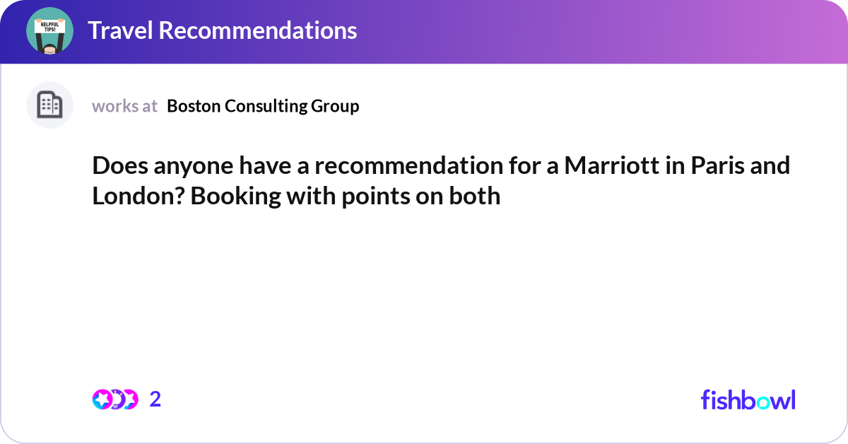 Does anyone have a recommendation for a Marriott i... | Fishbowl