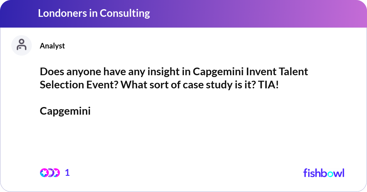 Does anyone have any insight in Capgemini Invent T... | Fishbowl